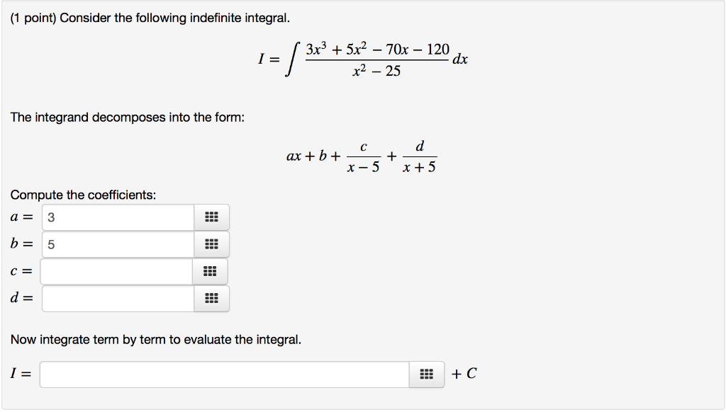 Solved (1 point) Consider the following indefinite integral. | Chegg.com
