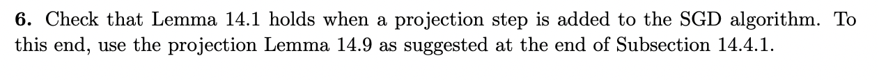 Solved 6. Check that Lemma 14.1 holds when a projection step | Chegg.com