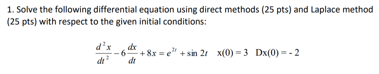 Solved 1. Solve the following differential equation using | Chegg.com