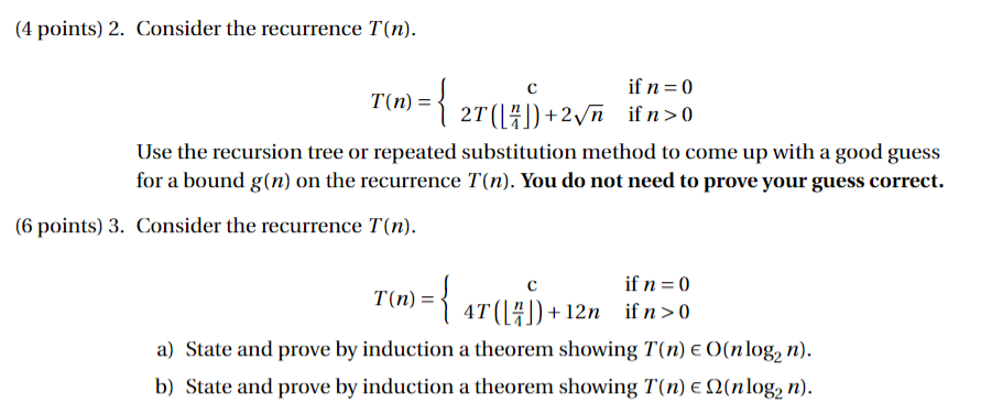 Solved (4 points) 2. Consider the recurrence T(n). if n=0 | Chegg.com