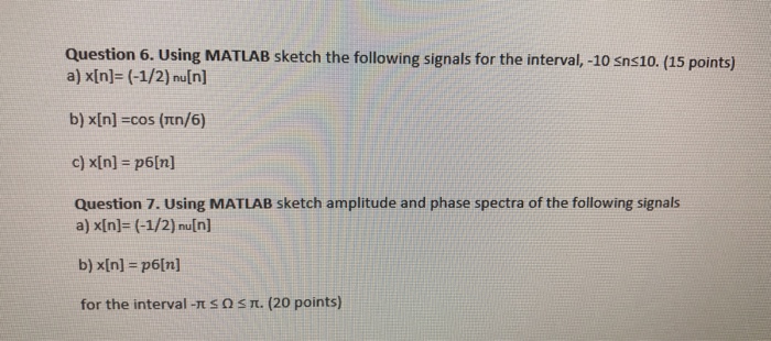 Solved Using Matlab Sketch The Following Signals For The