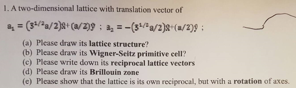 Solved 1. A two-dimensional lattice with translation vector | Chegg.com