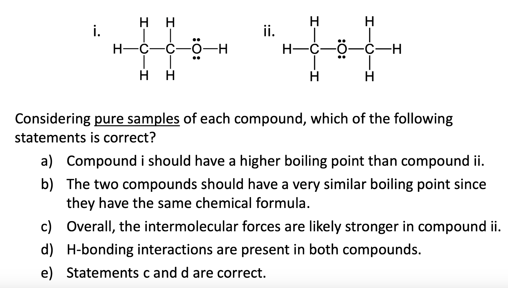 Solved Considering pure samples of each compound, which of | Chegg.com