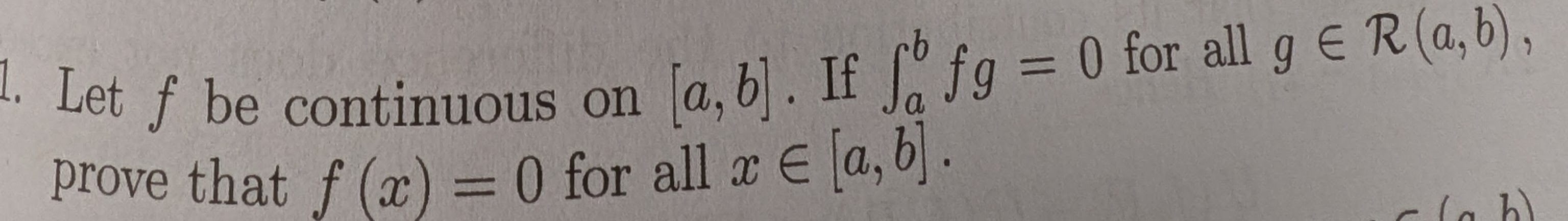 Solved Let f ﻿be continuous on a,b. ﻿If ∫abfg=0 ﻿for all | Chegg.com