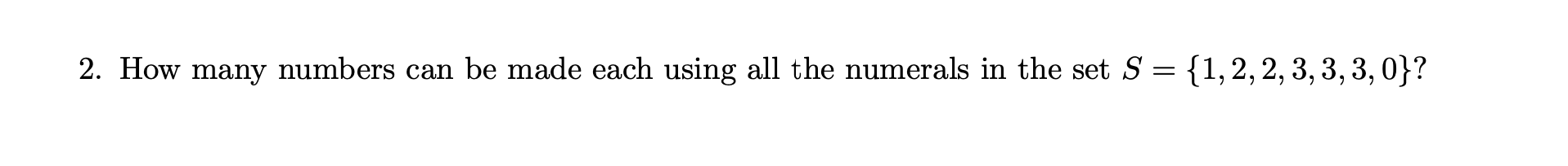 Solved 2. How many numbers can be made each using all the | Chegg.com