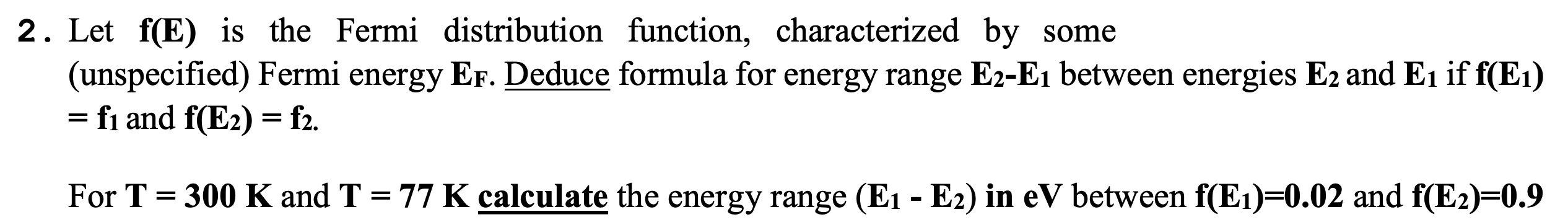 Solved 2. Let f(E) is the Fermi distribution function, | Chegg.com