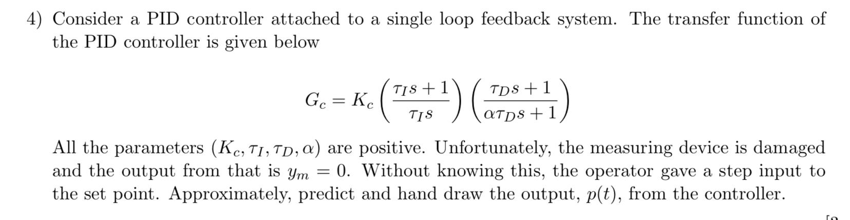 Solved 4) Consider a PID controller attached to a single | Chegg.com