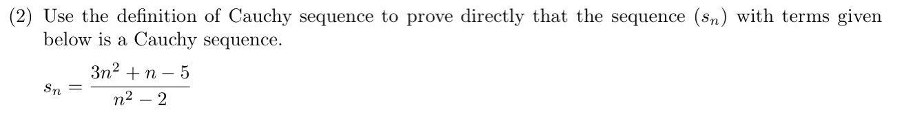 Solved (2) Use the definition of Cauchy sequence to prove | Chegg.com