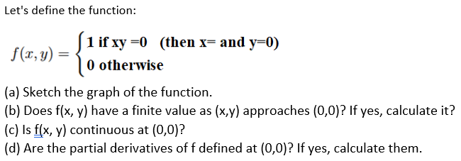 Solved Let's define the function: f(x,y)={1 if xy=0( then x= | Chegg.com