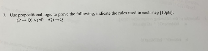 Solved 7. Use propositional logic to prove the following, | Chegg.com