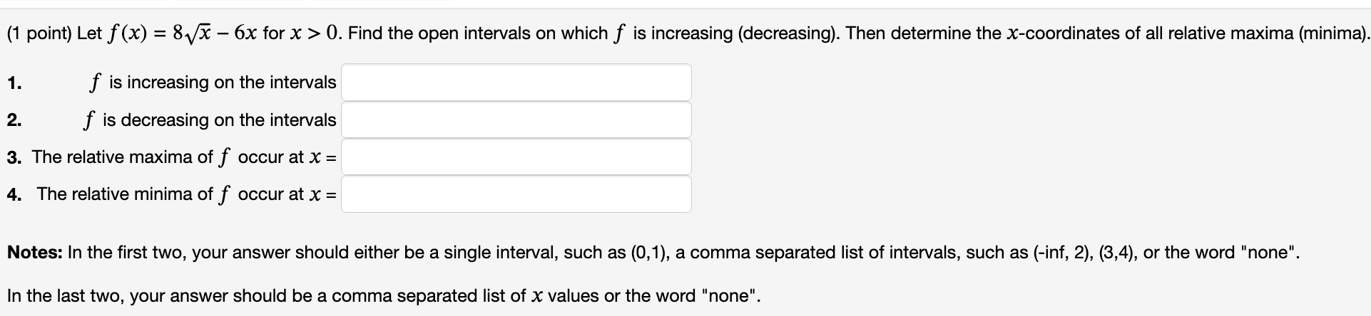 Solved (1 ﻿point) ﻿Let f(x)=8x2-6x ﻿for x>0. ﻿Find the open | Chegg.com