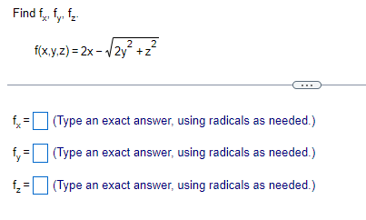 Solved Find fx,fy,fz f(x,y,z)=2x−2y2+z2 fx= (Type an exact | Chegg.com