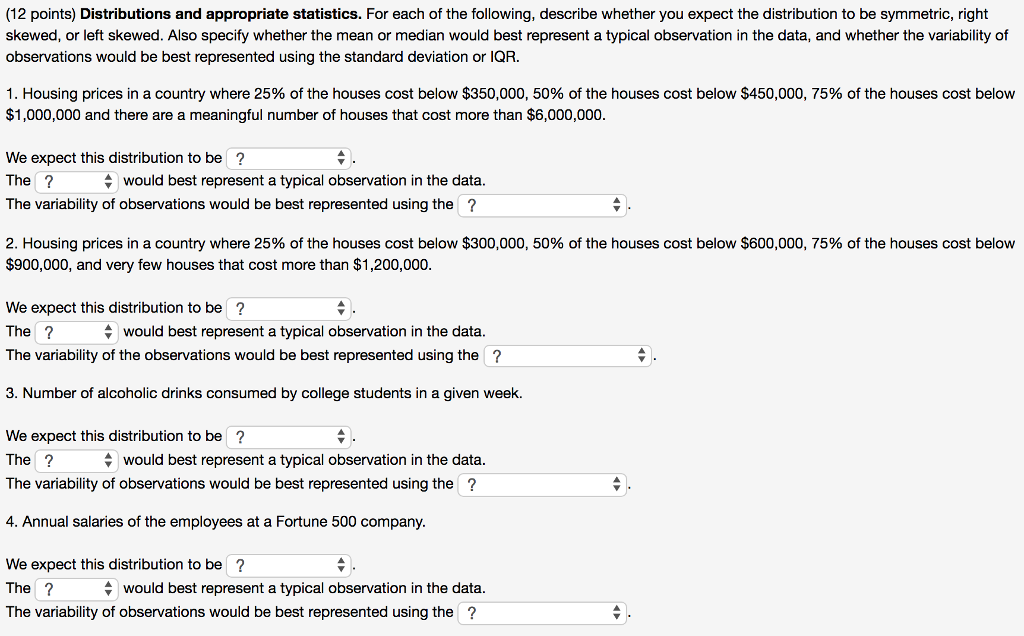 Solved (12 points) Distributions and appropriate statistics. | Chegg.com