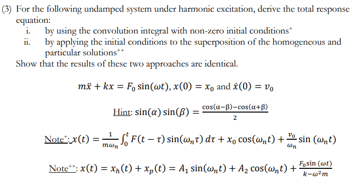 Solved (3) For the following undamped system under harmonic | Chegg.com
