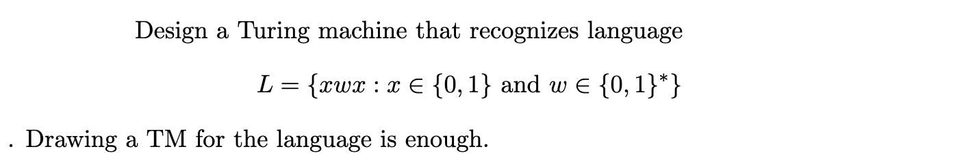 Solved Design a Turing machine that recognizes language L = | Chegg.com