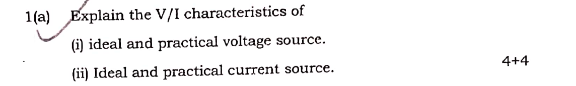 Solved 1(a) Explain the V/I characteristics of (i) ideal and | Chegg.com