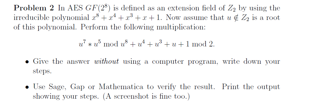 Solved Problem 2 In AES GF(28) is defined as an extension | Chegg.com
