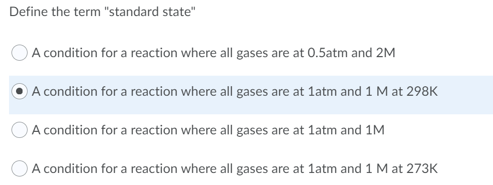Solved Define the term "standard state" A condition for a | Chegg.com
