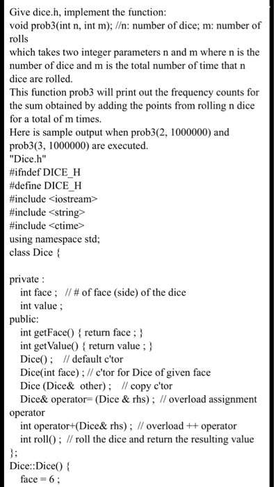 Solved Give dice i, implement the function void prob3(int n, | Chegg.com