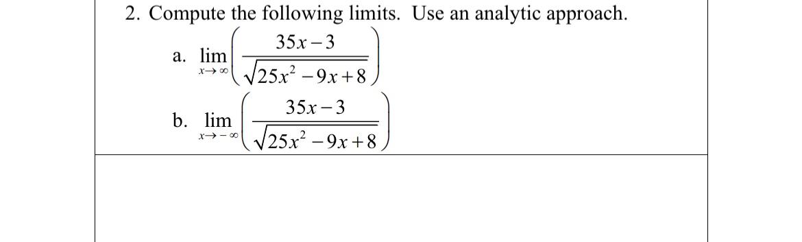 Solved 2. Compute the following limits. Use an analytic | Chegg.com