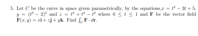 Solved 5. Let C be the curve in space given parametrically, | Chegg.com