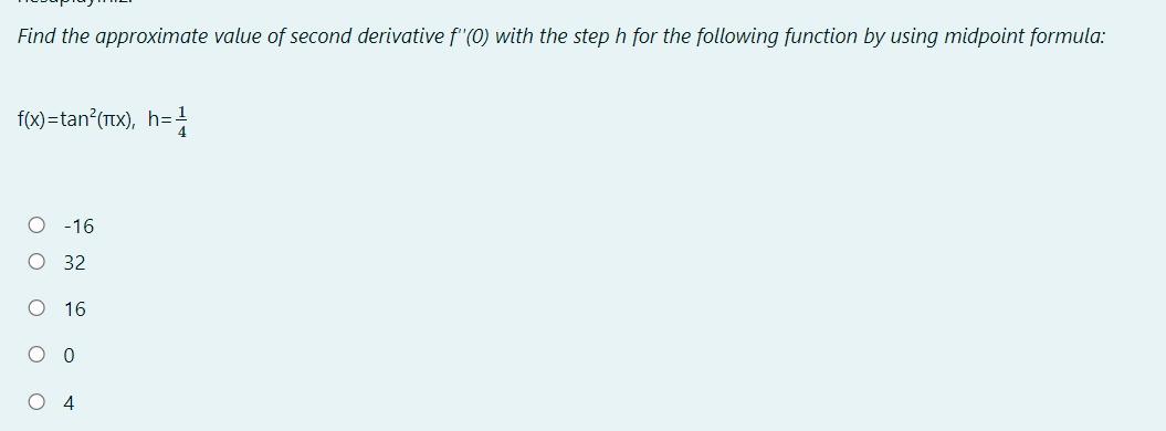 Solved Find the approximate value of second derivative f'(o) | Chegg.com