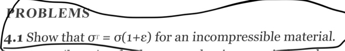 Solved ROBLEMS 4.1 Show that ?. ?(1+e) for an incompressible | Chegg.com Solved ROBLEMS 4.1 Show that ?. ?(1+e) for an incompressible | Chegg.com
