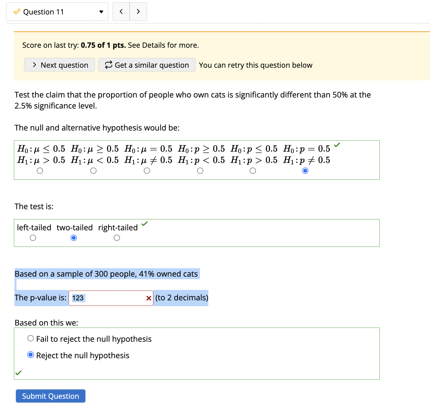 Solved Based on a sample of 300 people, 41% owned catsThe | Chegg.com