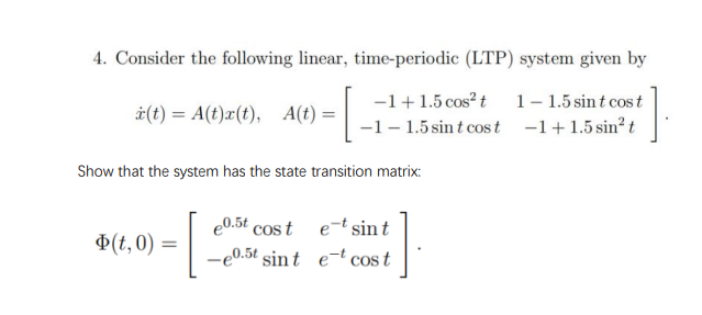 Solved 4. Consider the following linear, time-periodic (LTP) | Chegg.com