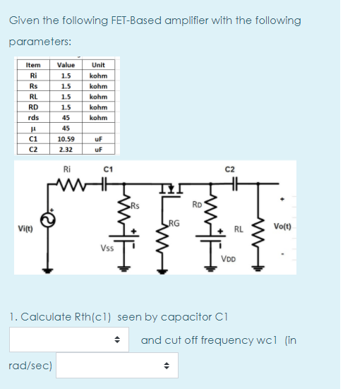 Solved Given the following FET-Based amplifier with the | Chegg.com