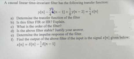 Solved causal linear time-invariant filter has the following | Chegg.com