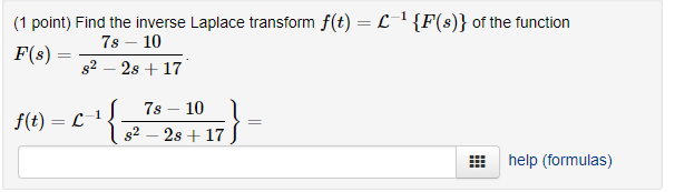 Solved (1 point) Find the inverse Laplace transform f(t)-L 1 | Chegg.com