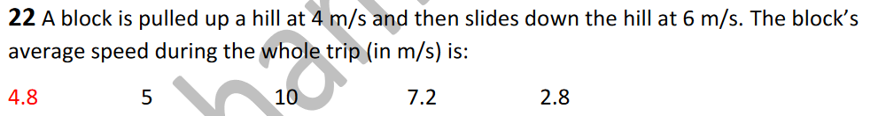 Solved 22 ﻿A block is pulled up a hill at 4ms ﻿and then | Chegg.com