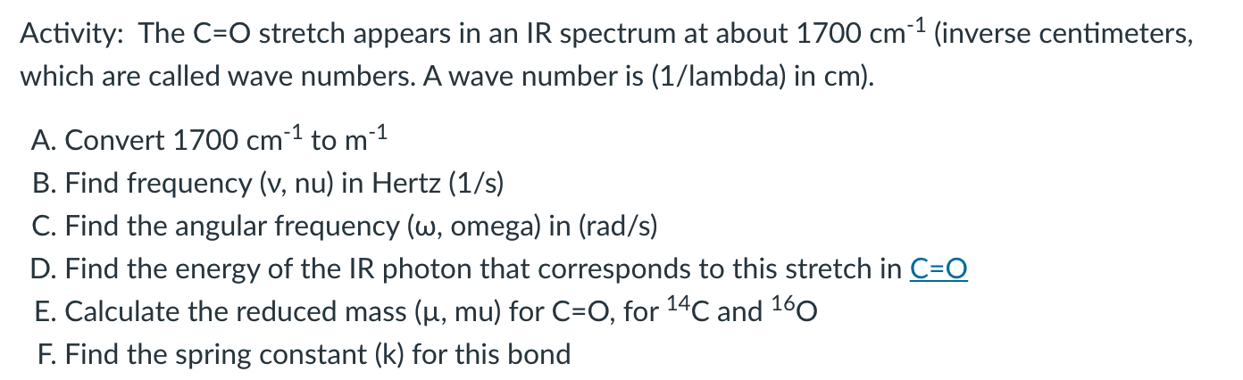 Solved Activity: The C=O stretch appears in an IR spectrum | Chegg.com