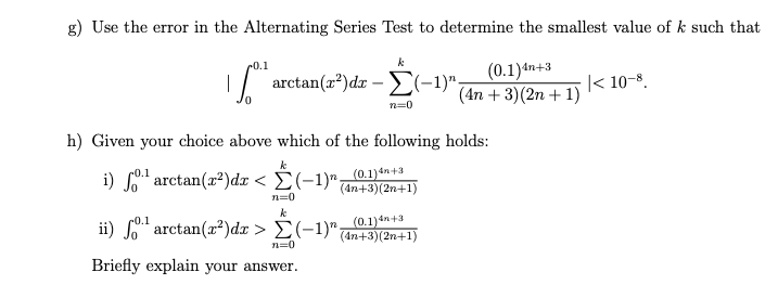 Solved g) Use the error in the Alternating Series Test to | Chegg.com