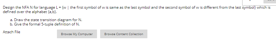 Solved Design the NFA N for language L = {w the first symbol | Chegg.com