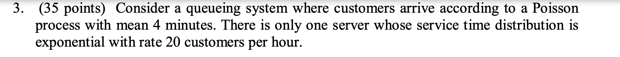 Solved 3. (35 points) Consider a queueing system where | Chegg.com