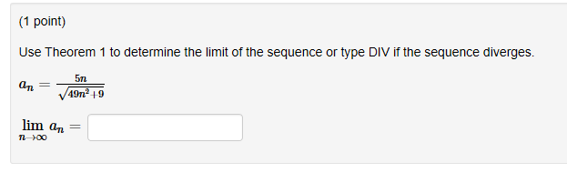 Solved (1 point) Determine the limit of the sequence or show | Chegg.com
