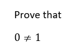 Solved Prove that 0 + 1 | Chegg.com