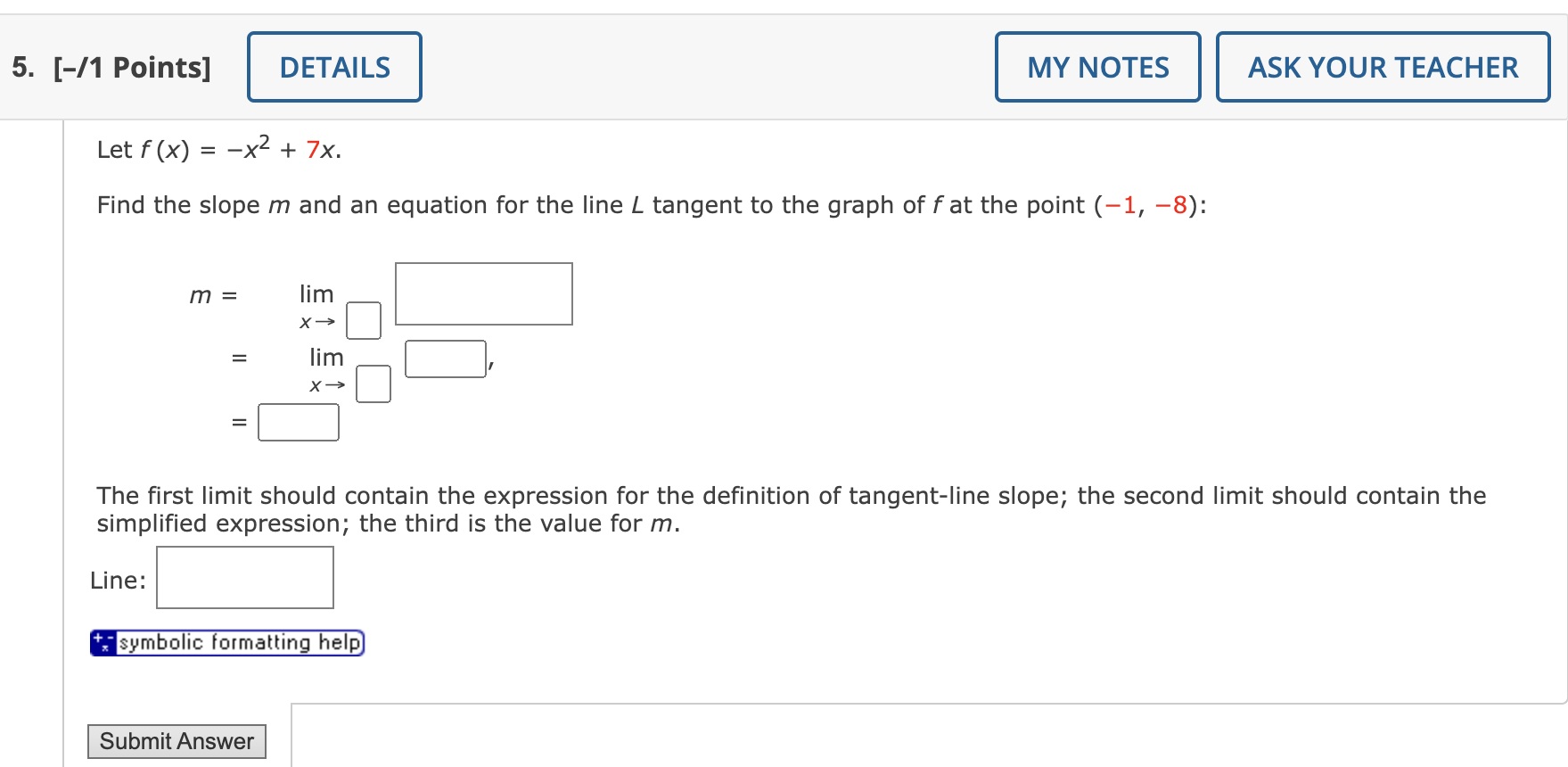 Solved [-/1 ﻿Points]Let f(x)=-x2+7x.Find the slope m ﻿and an | Chegg.com