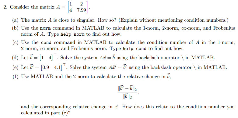 Solved 2 2. Consider the matrix A= [ 7.99) (a) The matrix A | Chegg.com