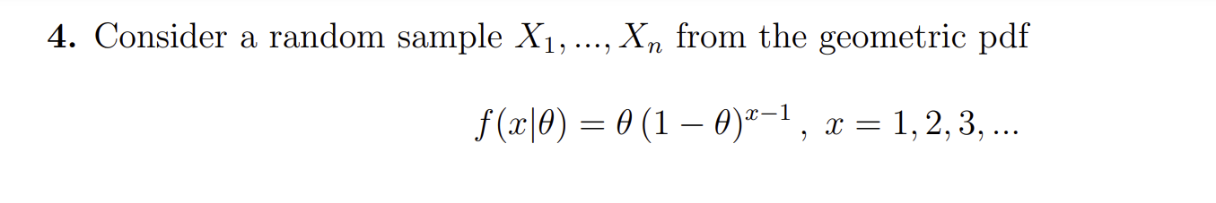 Solved 4. Consider a random sample X1,…,Xn from the | Chegg.com