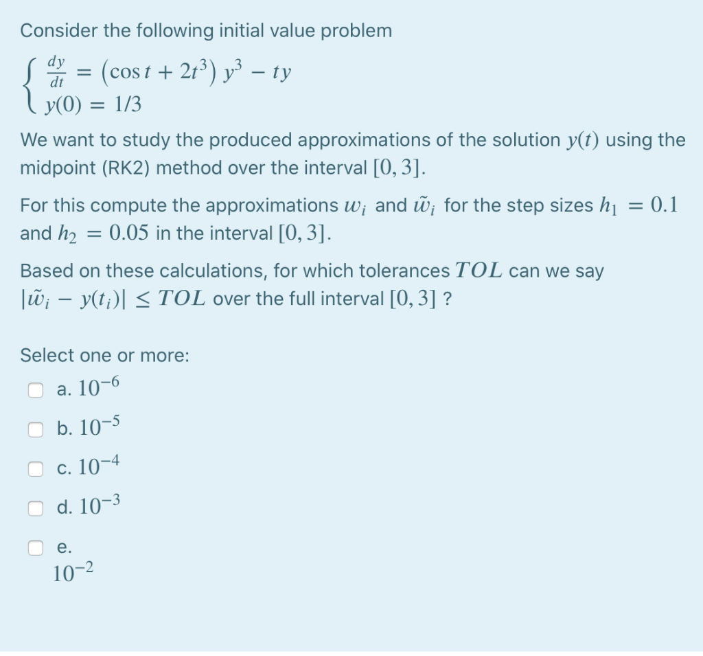 Solved = dt Consider the following initial value problem dy | Chegg.com
