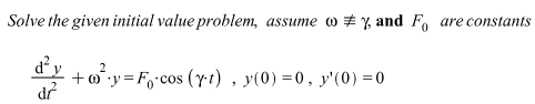 Solved Solve the given initial value problem, assume ω ≡γ | Chegg.com