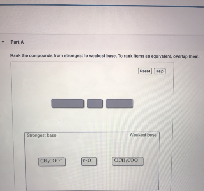Solved Part A Rank the compounds from strongest to weakest | Chegg.com