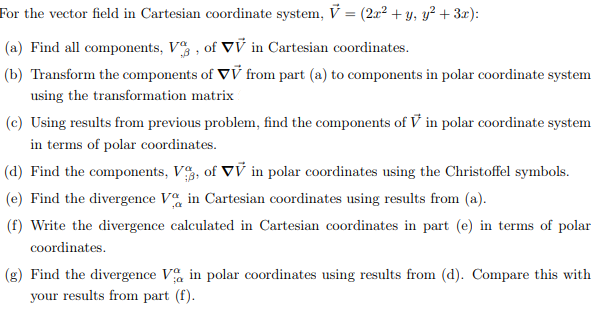 Solved For the vector field in Cartesian coordinate system, | Chegg.com
