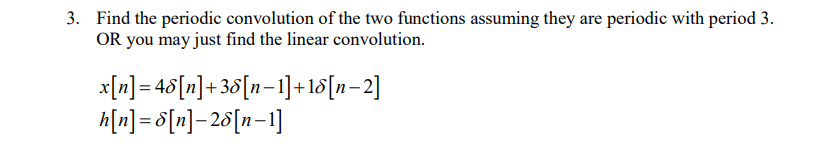 [Solved]: Find the periodic convolution of the two functio