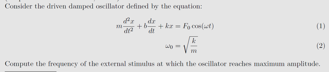 Solved Consider the driven damped oscillator defined by the | Chegg.com