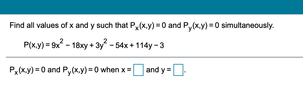 Solved Find all values of x and y such that Px(x,y) = 0 and | Chegg.com