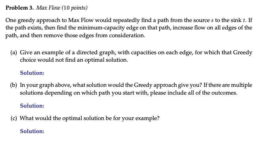 Solved Problem 3. ﻿Max Flow (10 ﻿points)One greedy approach | Chegg.com